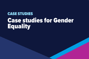 Case Studies for Gender Equality - Business in the Community