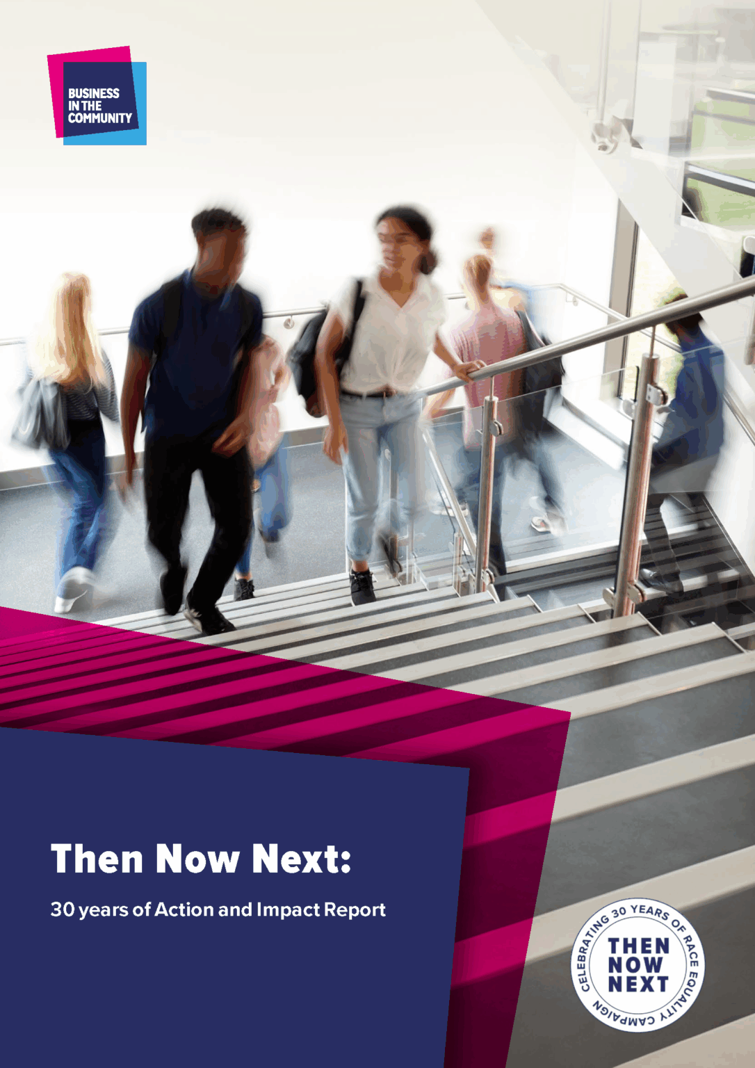 Then, Now, Next: 30 years of action and impact - Business in the Community