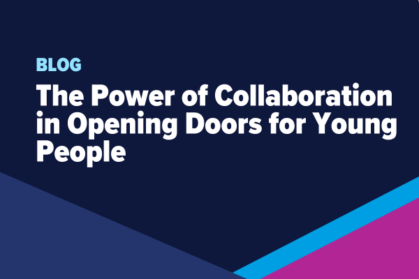 The Power of Collaboration in Opening Doors for Young People - Business ...